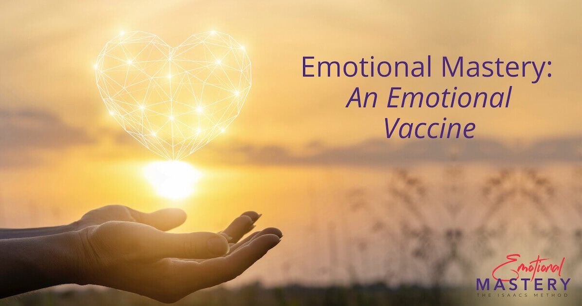 Emotional Mastery: An Emotional Vaccine | Andrea Isaacs